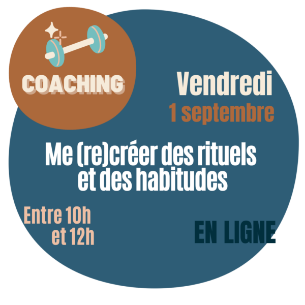 Coaching - Me (re)créer des rituels et des habitudes - Empow'Her